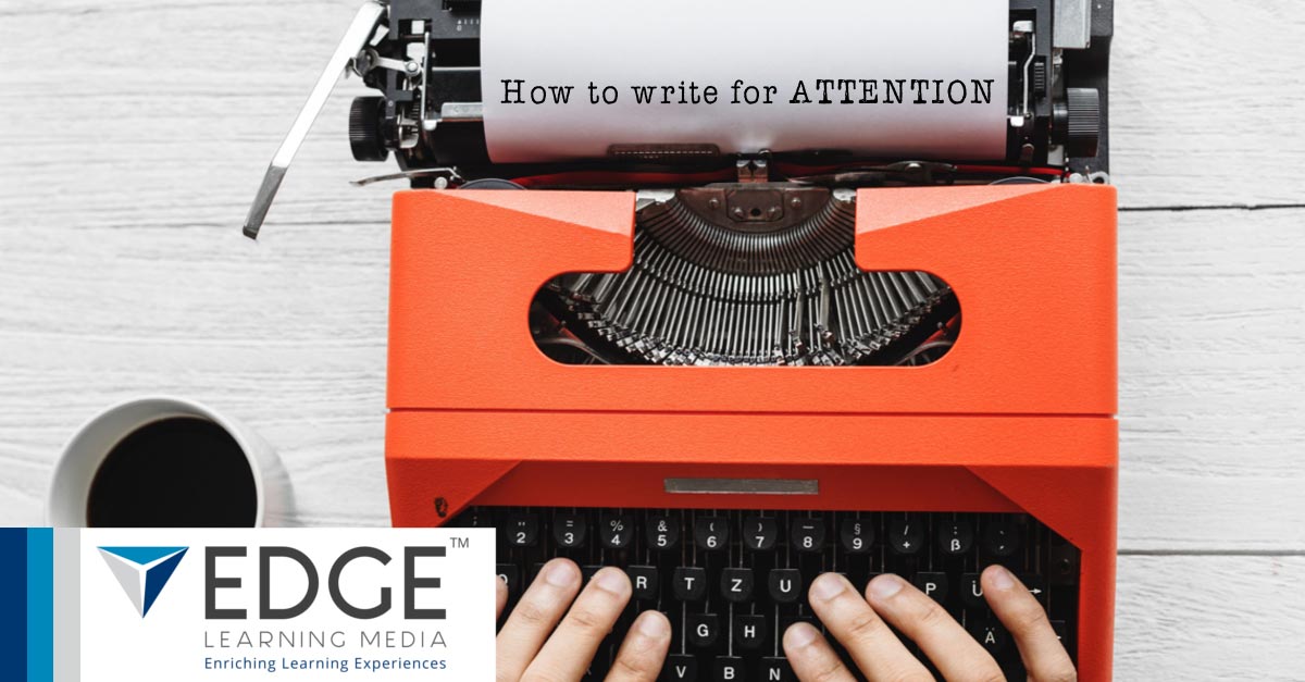 How to write for attention | EDGE Education